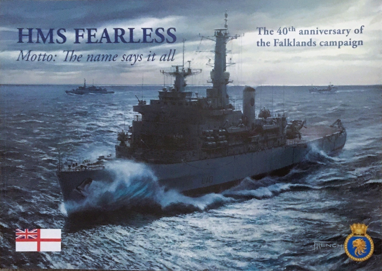 HMS FEARLESS: THE 40TH ANNIVERSARY OF THE FALKLANDS CAMPAIGN, THE ...