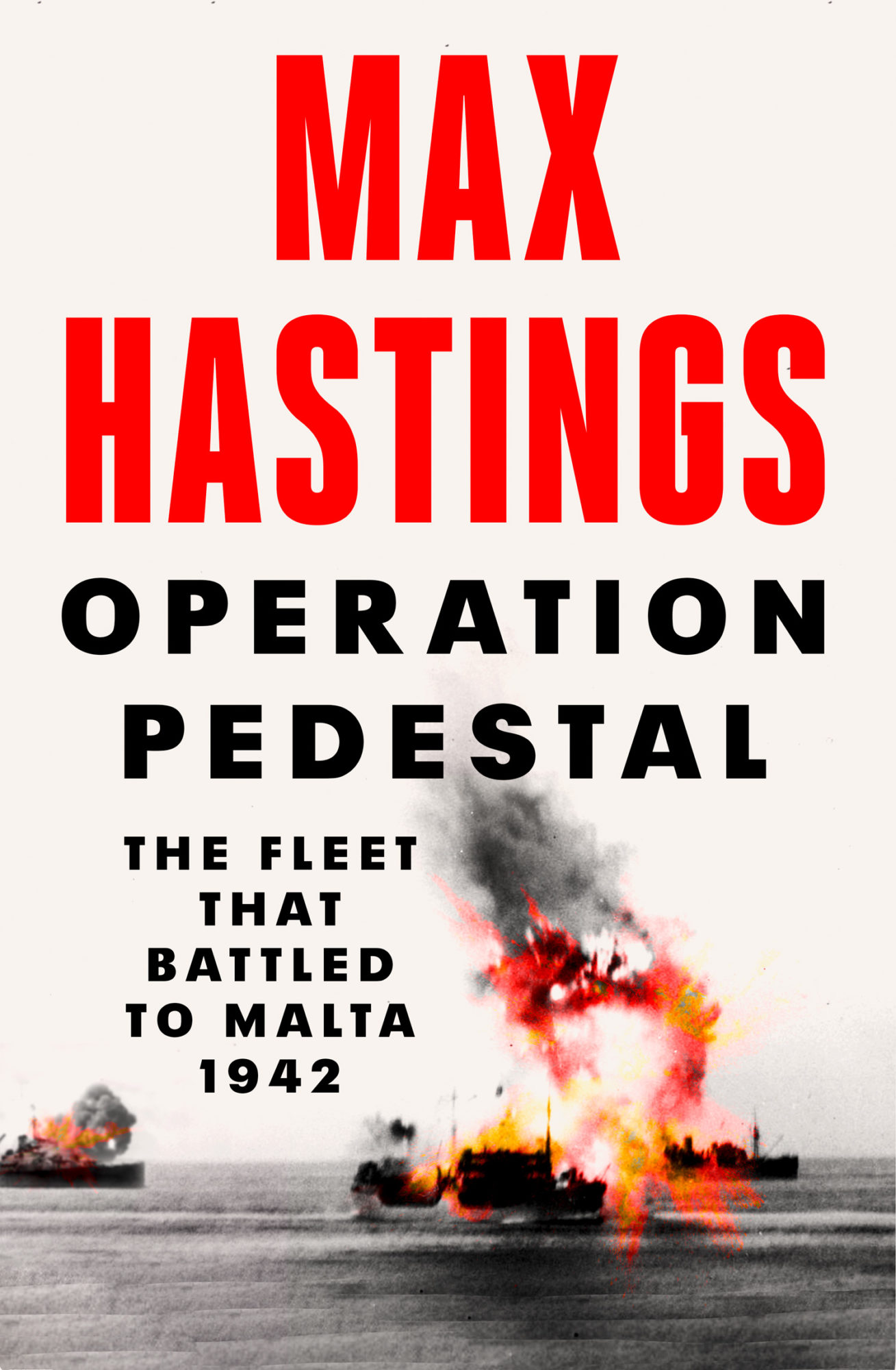 OPERATION PEDESTAL: THE FLEET THAT BATTLED TO MALTA 1942 & HOW THE WAR ...